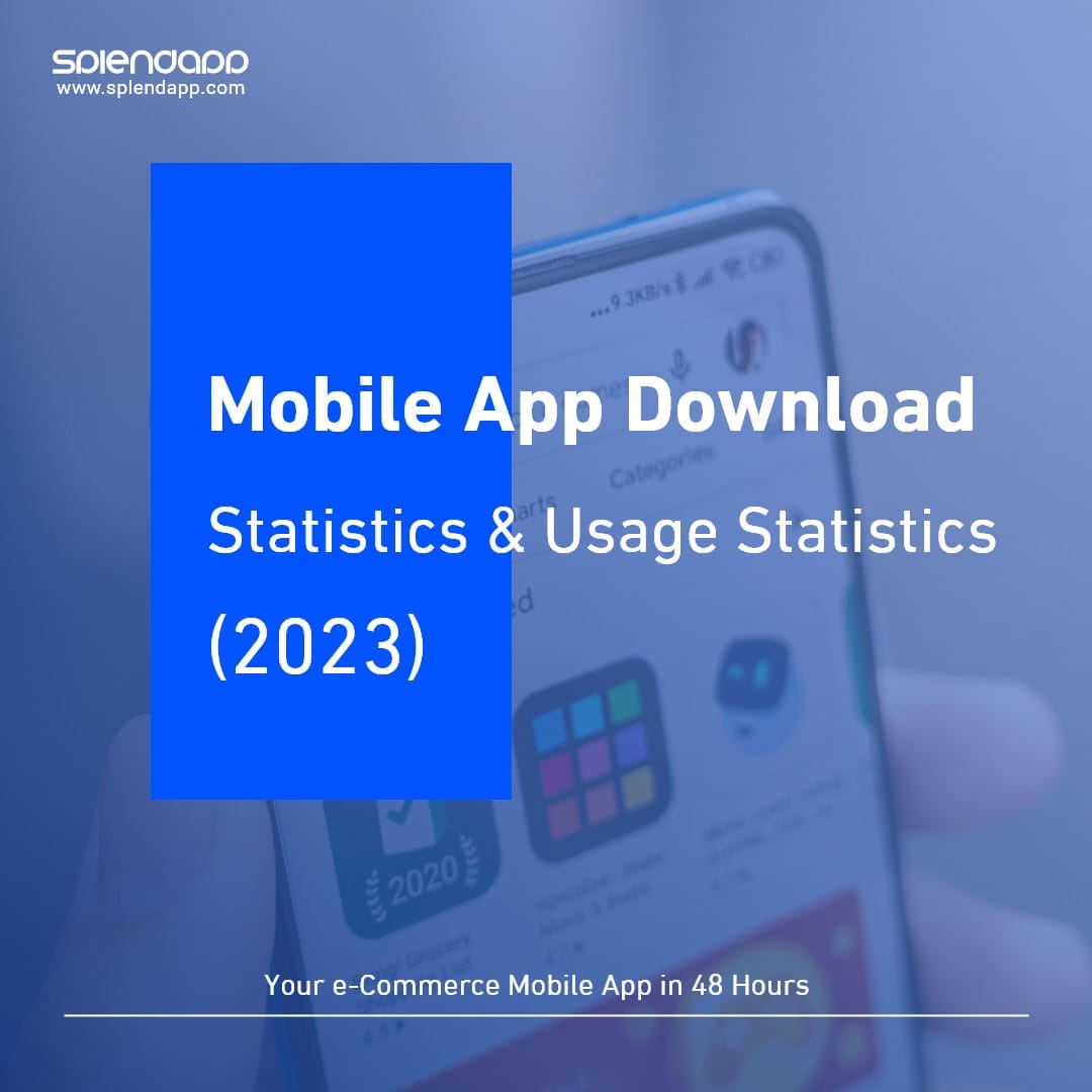 Mobile App Download Statistics Usage Statistics 2023 